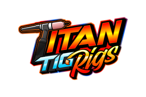 TITAN TIG RIGS. Custom TIG rigs designed by welders, for welders ...